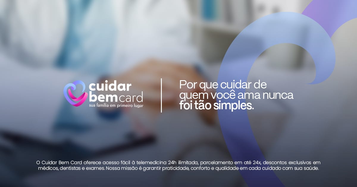 Cuidar Bem Card: Telemedicina, descontos de 50% em Consultas e Exames